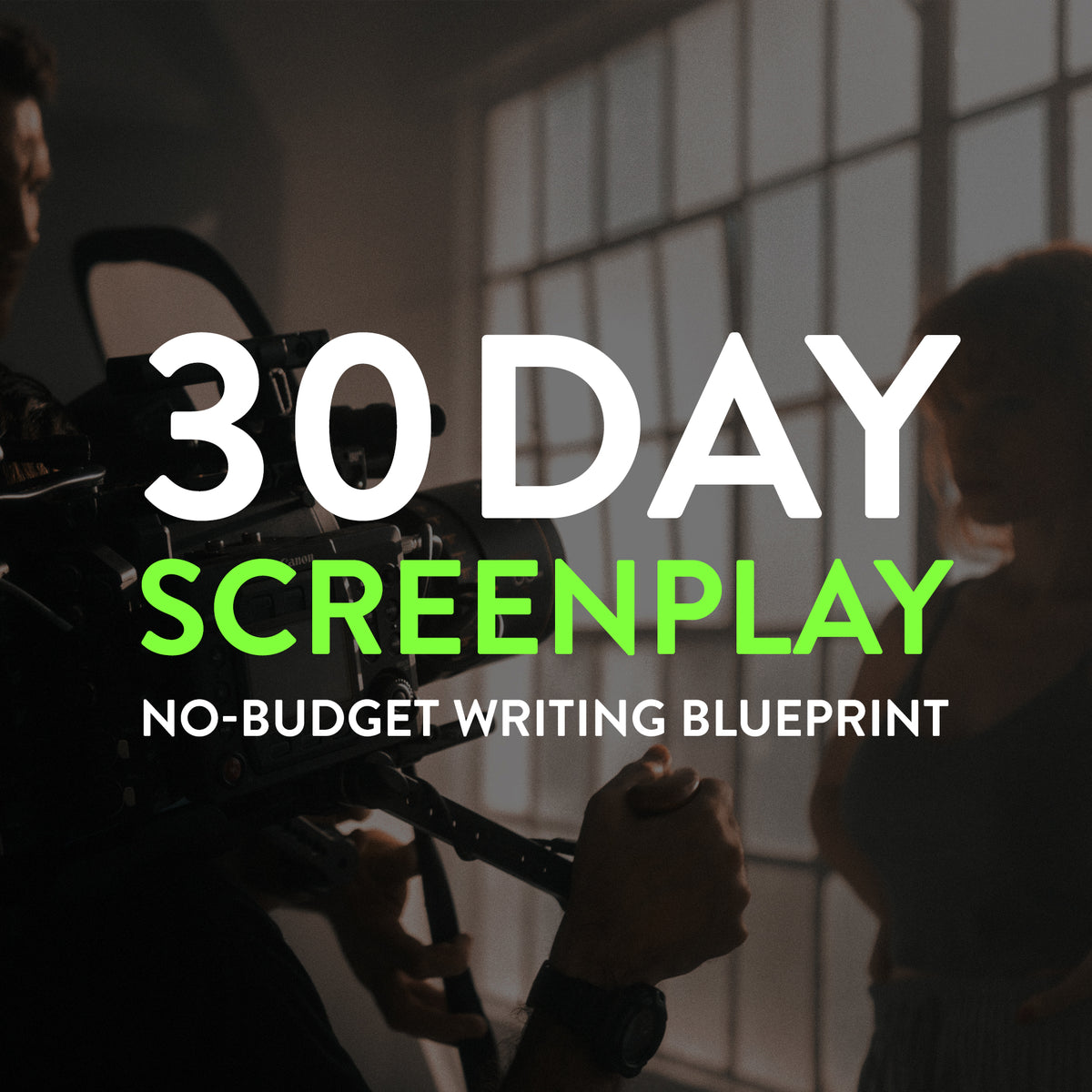 30 Day Screenplay: No-Budget Writing Blueprint – noamkroll